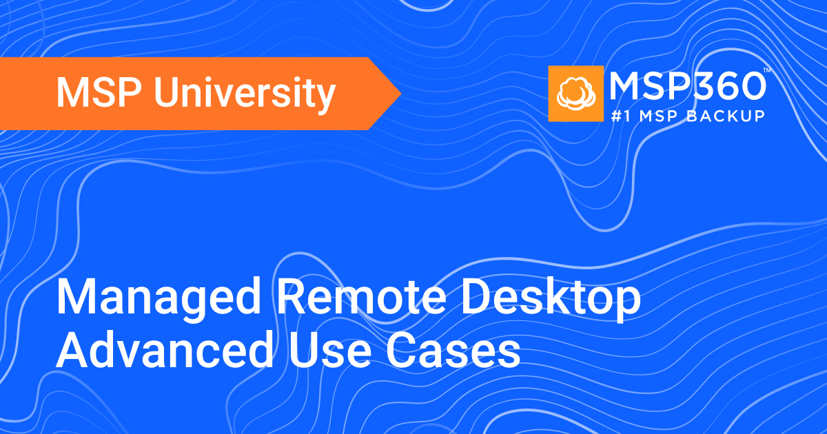Ordinary and Specific Managed Remote Desktop Use Cases