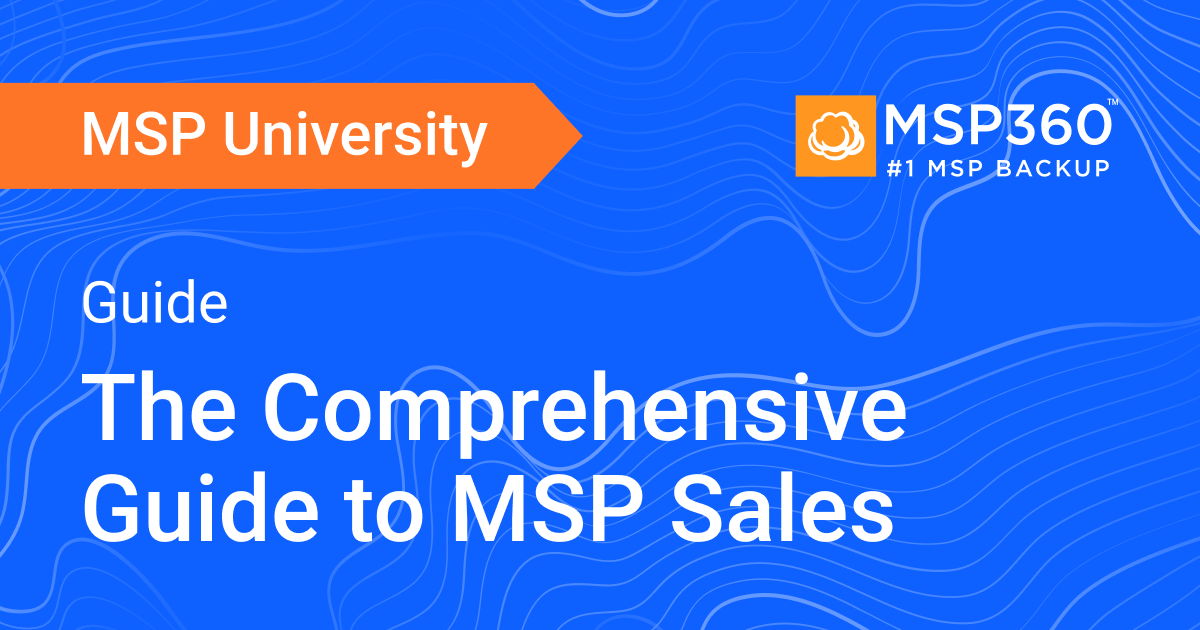 MSP Sales: The Comprehensive Guide