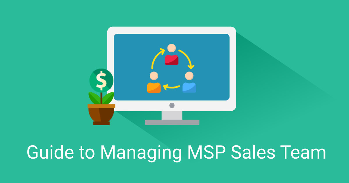 Guide to Managing Your MSP Sales Team