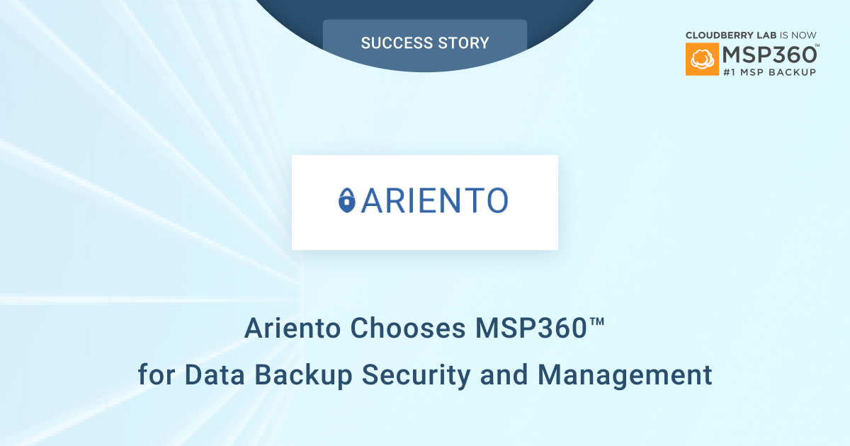 Ariento Chooses MSP360™ for Backup Security and Management