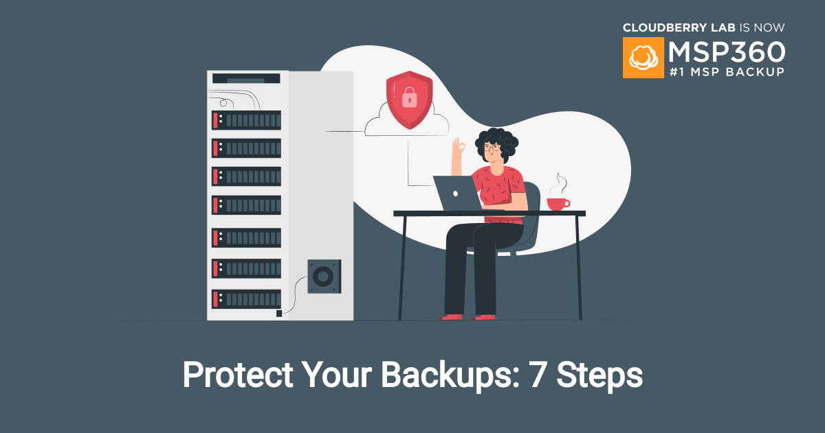 7 Data Backup Security Considearations for MSPs in 2021