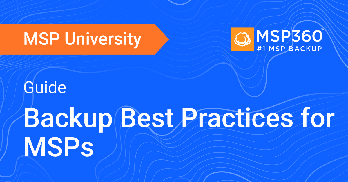 Data Backup Best Practices and Strategies for MSPs
