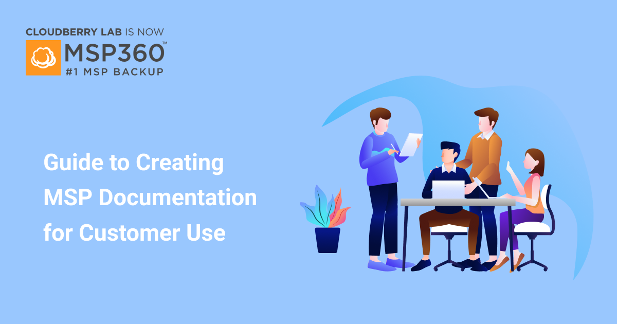 How to Create MSP Documentation for Your Customers How to Create MSP Documentation for Your Customers