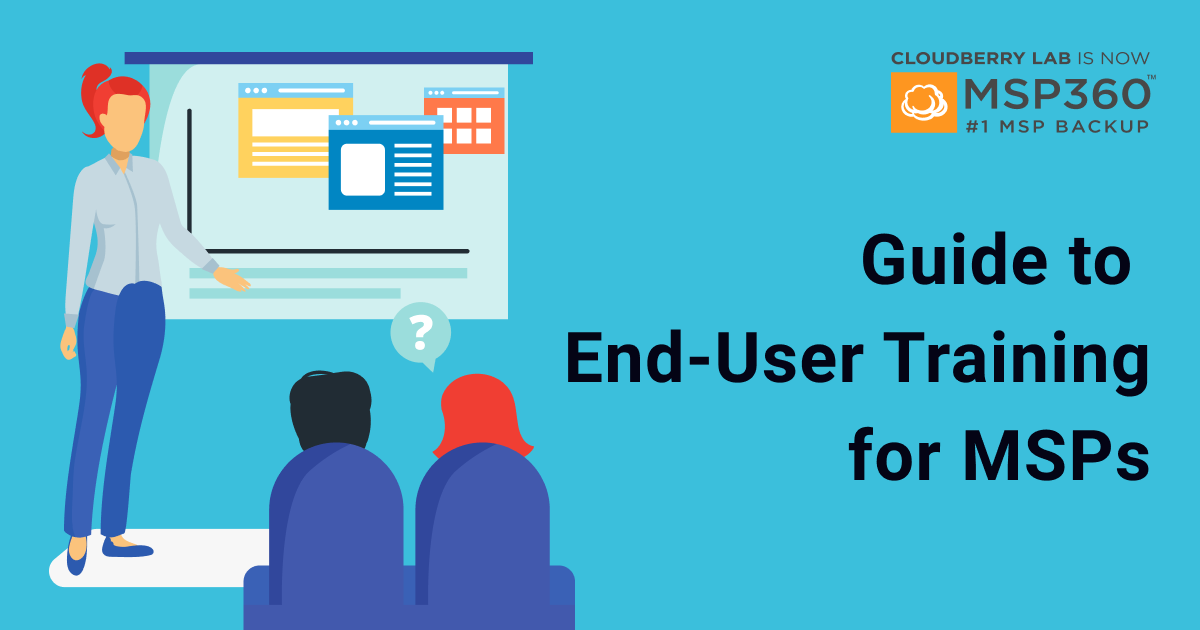End-User Training Guide for MSPs End-User Training Guide for MSPs