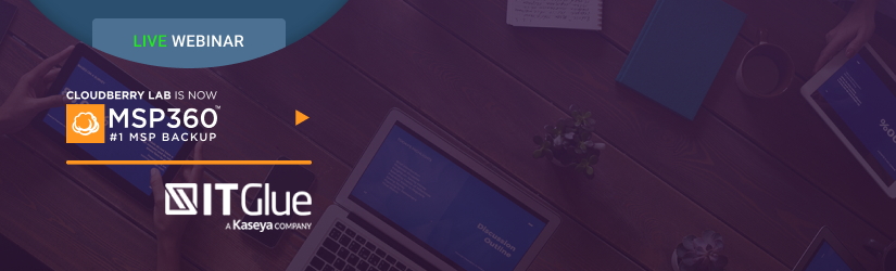 ITGlue webinar | MSP360 Blog