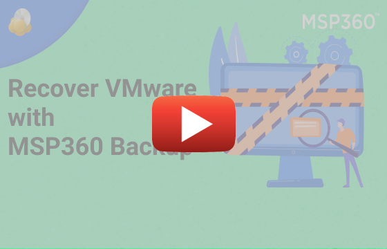 Restoring a VMware VM in MSP360 Managed Backup Service