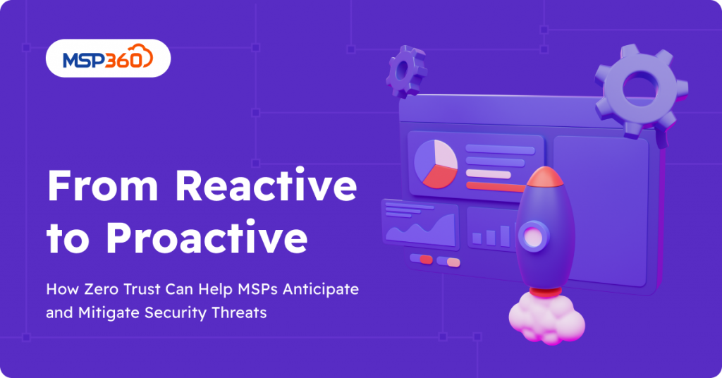 From Reactive to Proactive-1 | MSP360 Blog